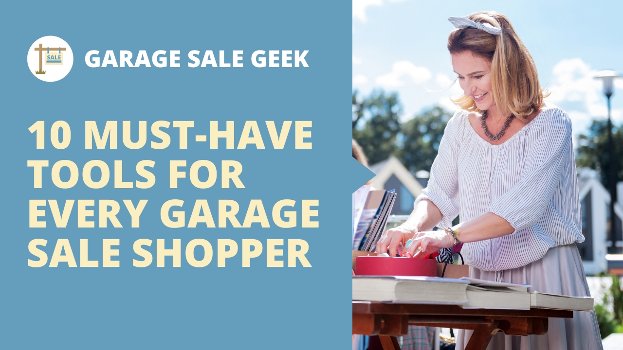 10 Must-Have Tools for Every Garage Sale Shopper - Garage Sale Geek