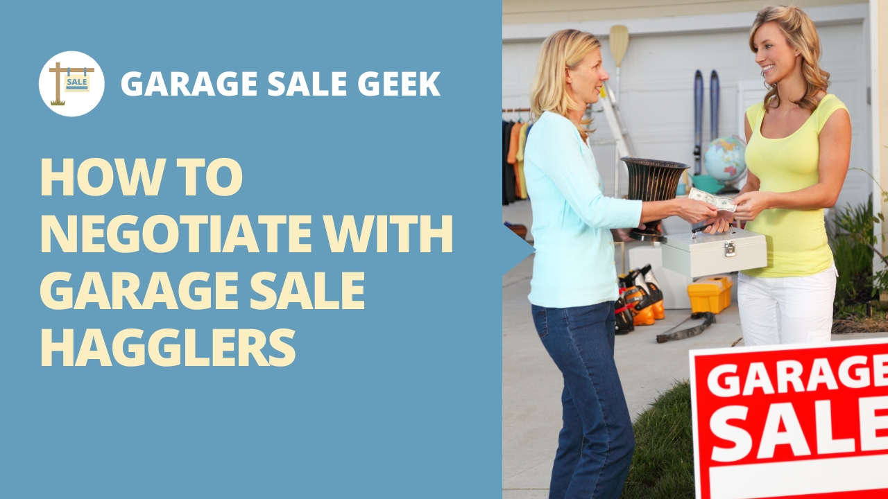 Outsmart the Haggler: How to Negotiate for Max Profits at Your Garage Sale